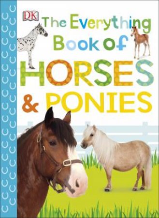 The Everything Book Of Horses And Ponies by Various - 9780241386439