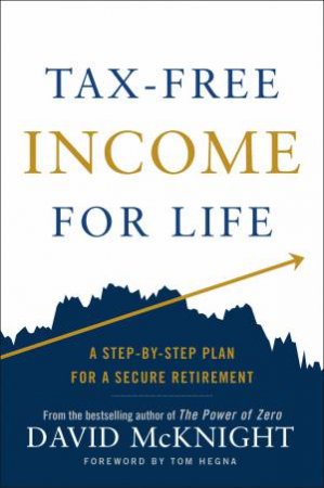 Tax-Free Income For Life by David McKnight - 9780593327753