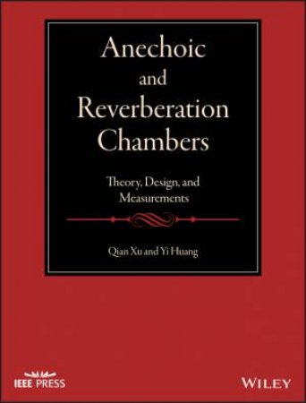 Anechoic And Reverberation Chambers: Theory, Design, And Measurements ...