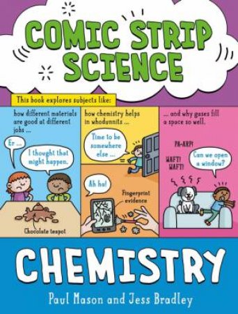Comic Strip Science: Chemistry by Paul Mason & Jess Bradley - 9781526321114