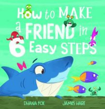 How To Start School In 6 Easy Steps by Dhana Fox & James Hart - 9781761291968