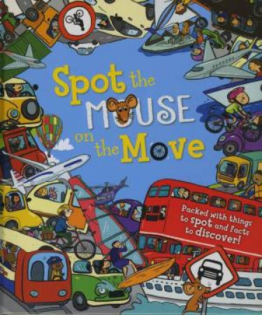 Spot The: Mouse on the Move by Sarah Khan & Joelle Dreidemy - 9781784930400